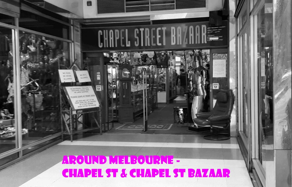 Around Melbourne – Chapel Street and Chapel Street Bazaar – Andy Roams