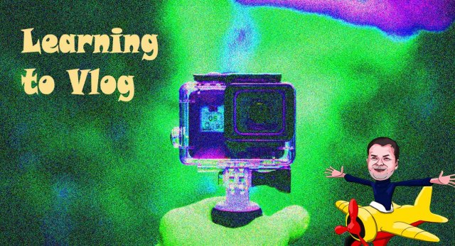 Learning to Vlog – Andy's World Journeys