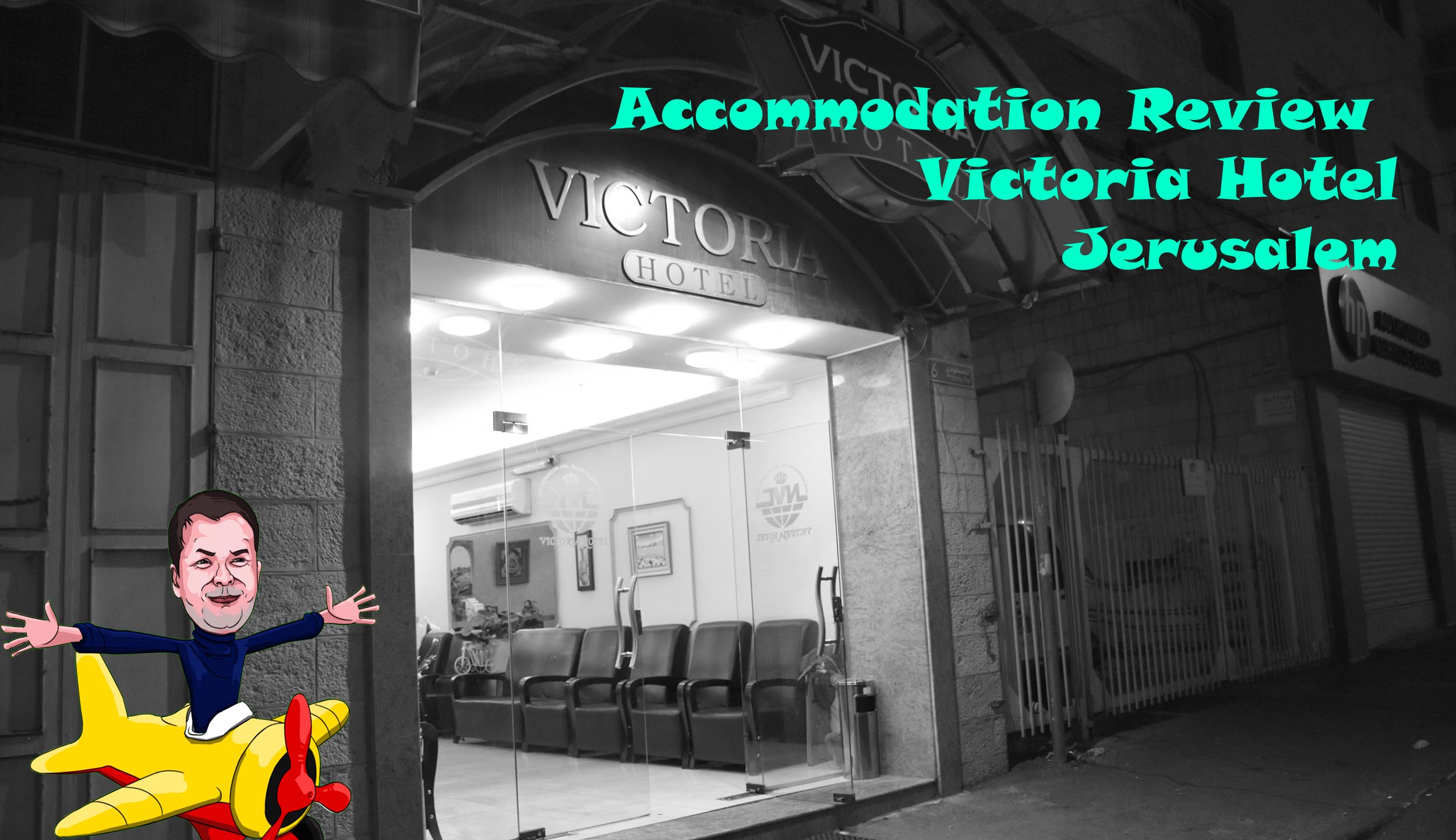 Accommodation Guide – Victoria Hotel, Jerusalem – Andy Roams