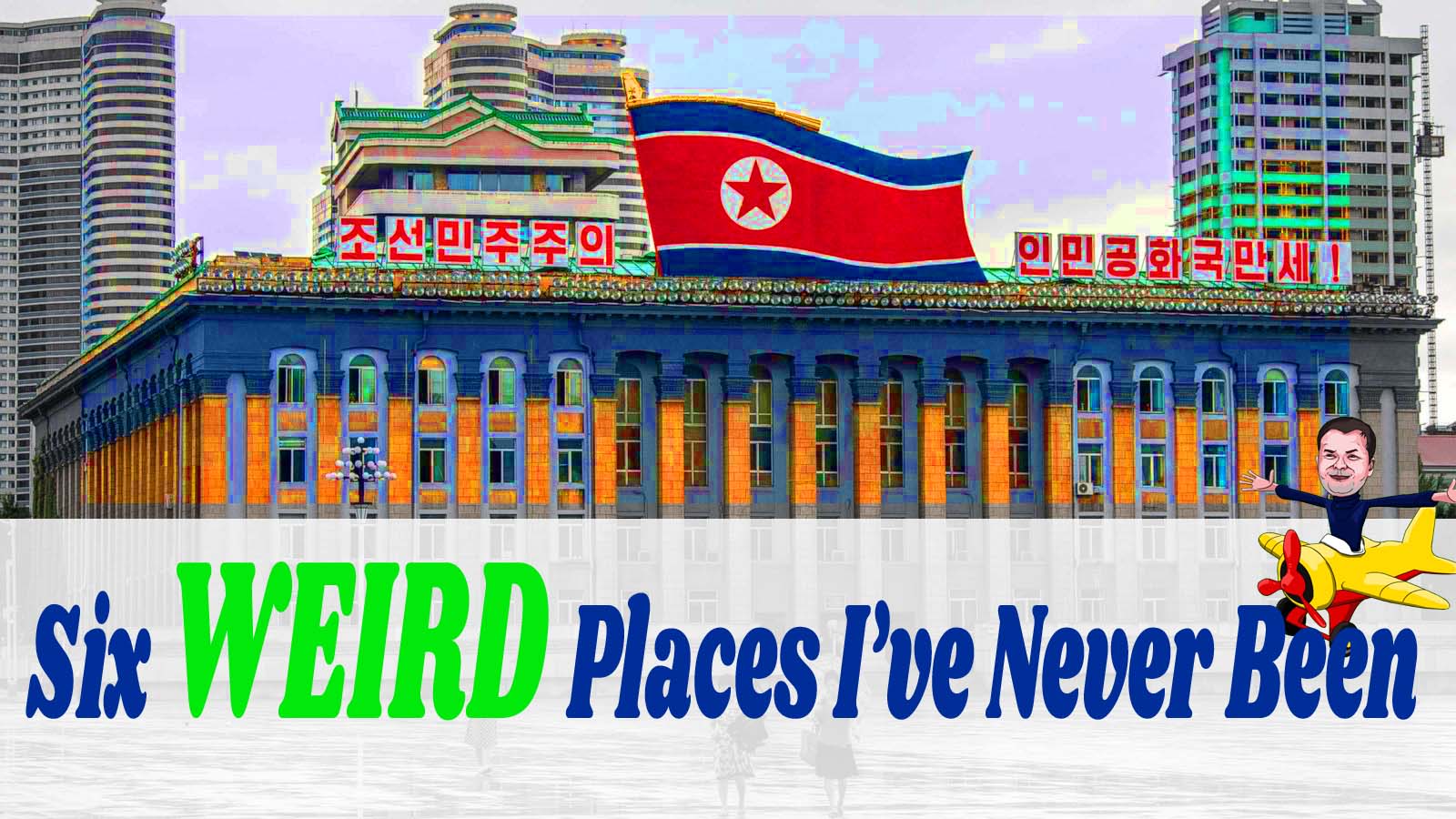 Six Weird Places I’ve Never Been (but would like to one day) – Andy's ...