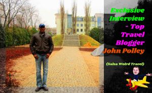 Exclusive Interview – Top Travel Blogger John Polley – Andy's World ...