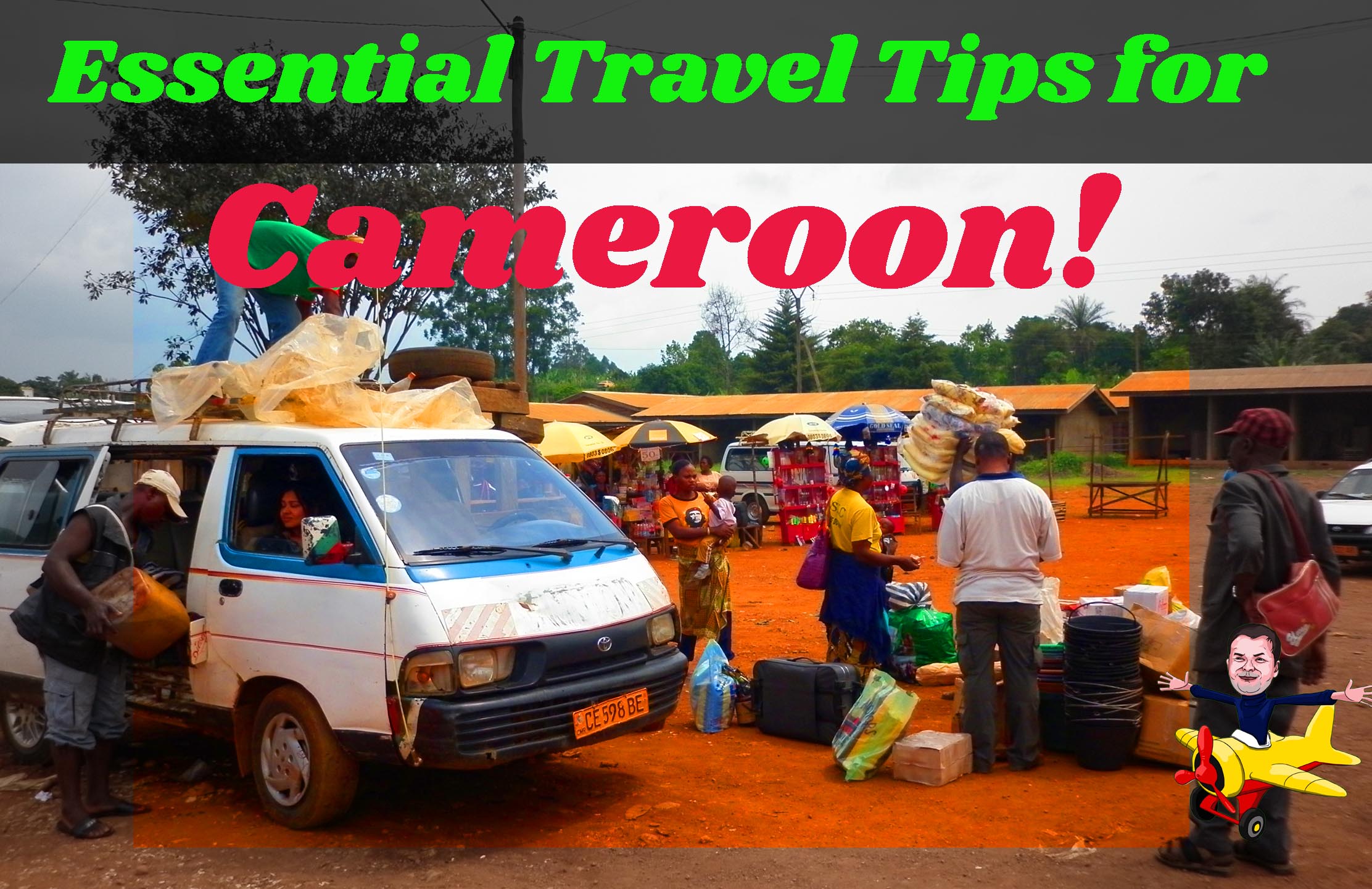 Essential Travel Tips to Cameroon! – Andy's World Journeys