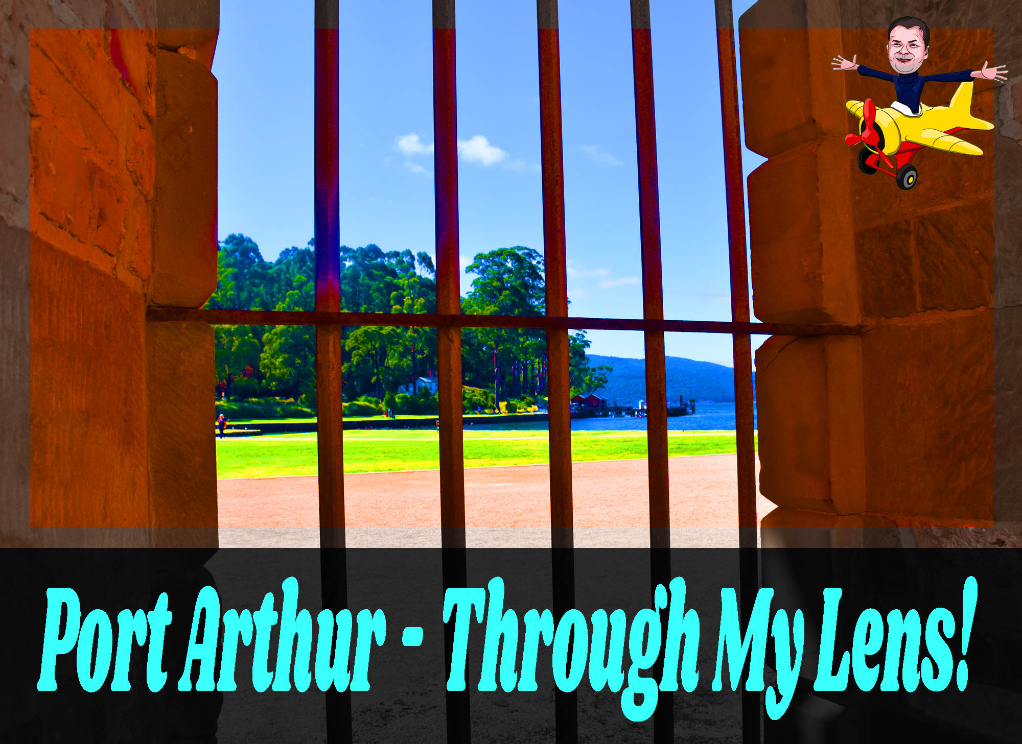 Port Arthur – Through My Lens – Andy Roams