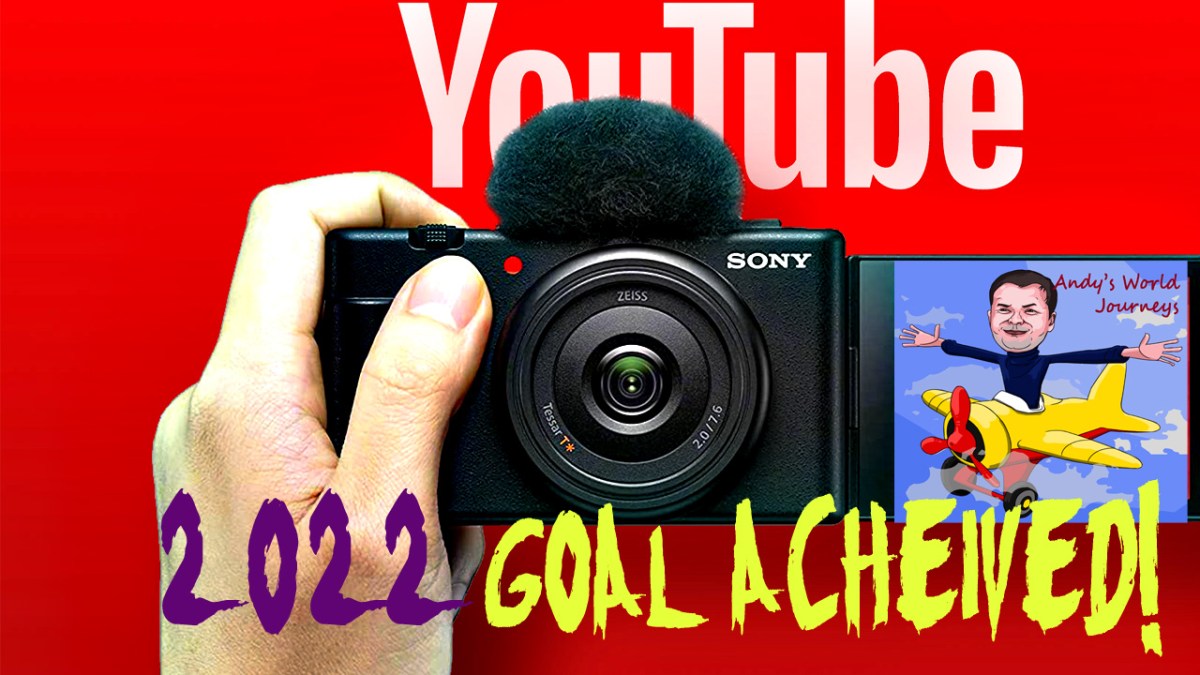 YouTube Milestones of 2022 – Andy's World Journeys