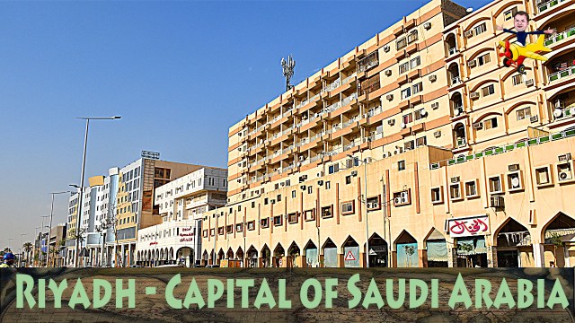 A Look at Riyadh – the Capital of Saudi Arabia – Andy Roams