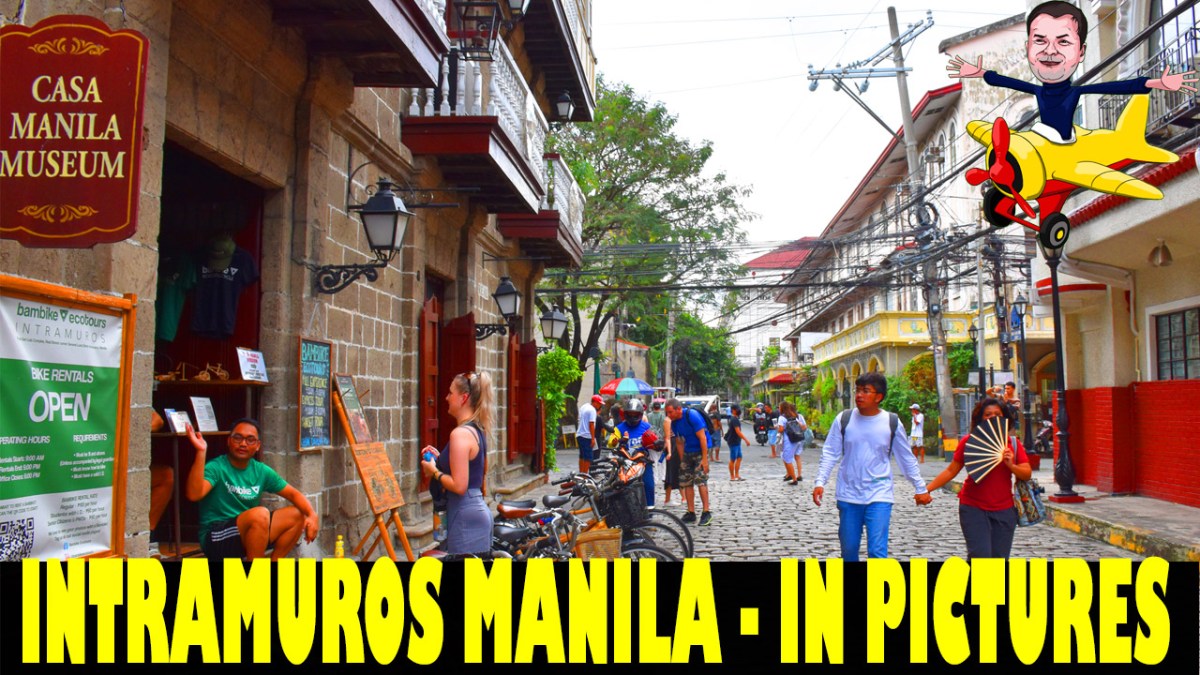 Manila’s Historic Intramuros – In Pictures – Andy's World Journeys