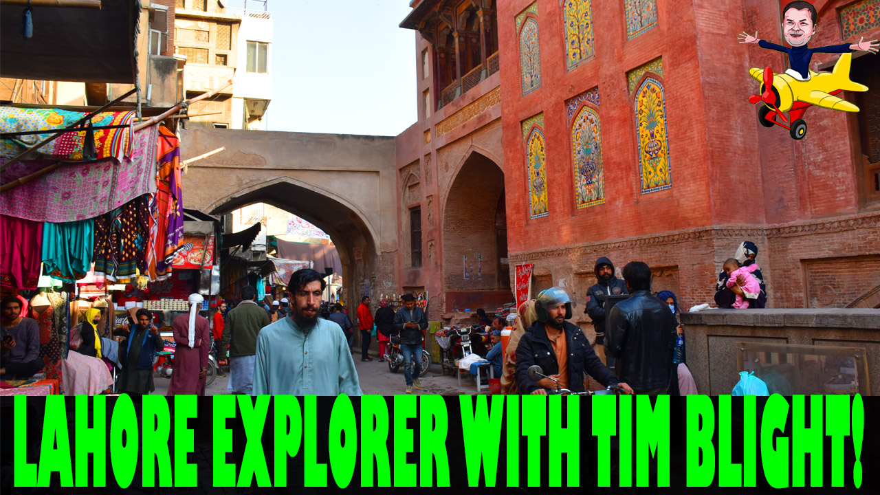 Tim Blight’s Lahore Explorer – Part One! – Andy's World Journeys